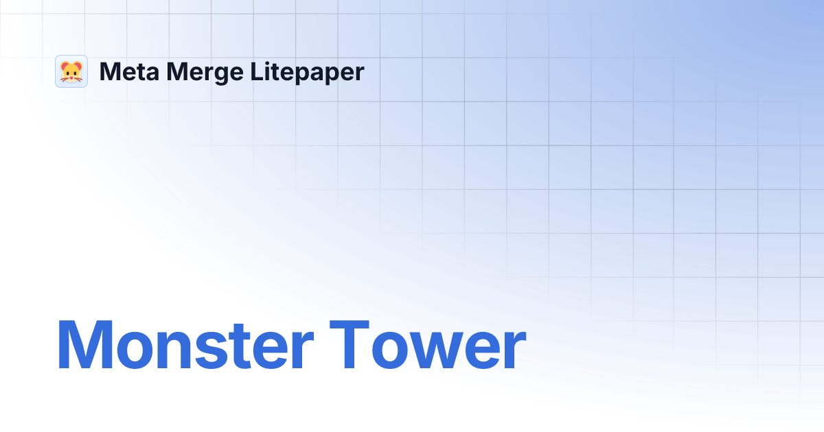 Monster Tower | Meta Merge Litepaper